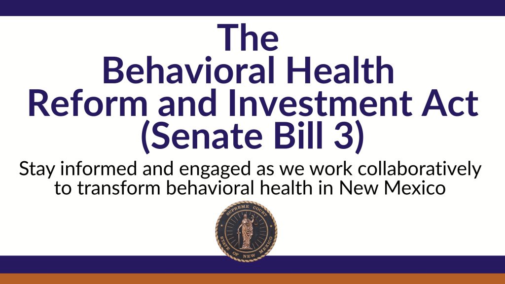 The Behavioral Health Reform Act (Senate Bill 3) - New Mexico Courts